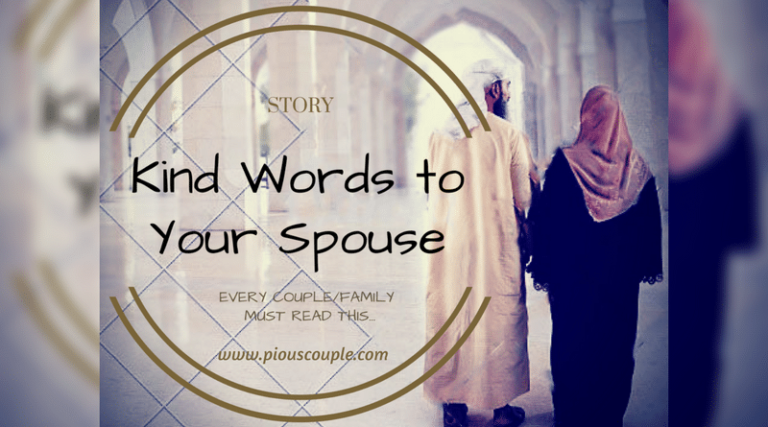Story - Kind words to your spouse | Pious Couple