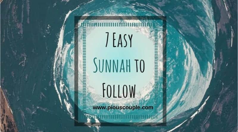 7 Easy Sunnah to Follow | Pious Couple